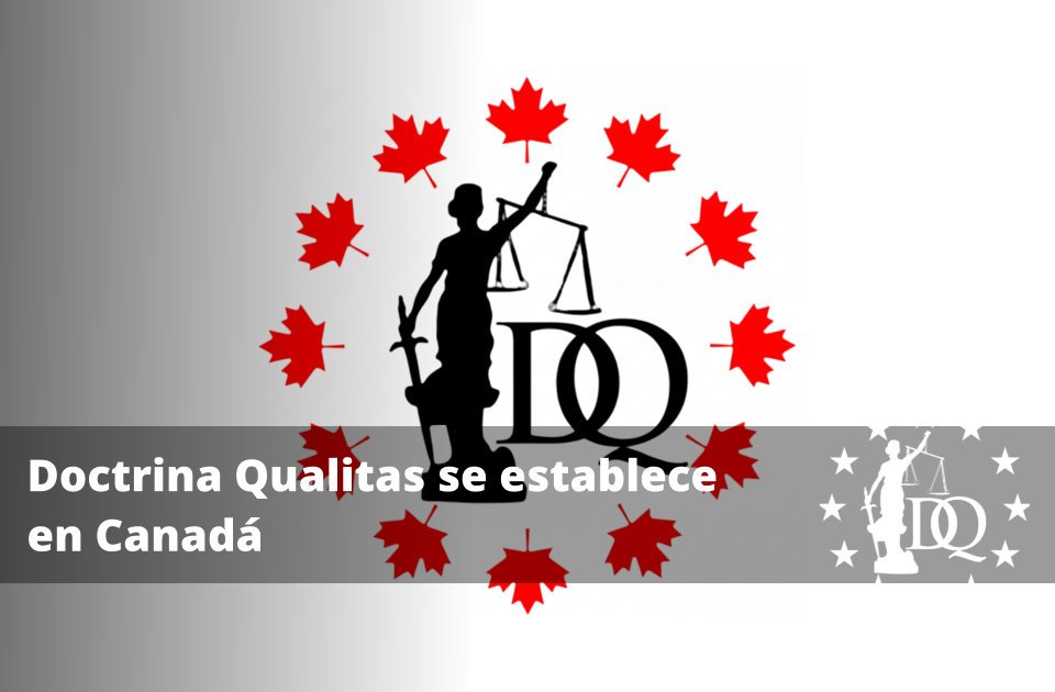 Doctrina Qualitas se establece en Canadá: DQ Canadá ya es una realidad - Doctrina Qualitas